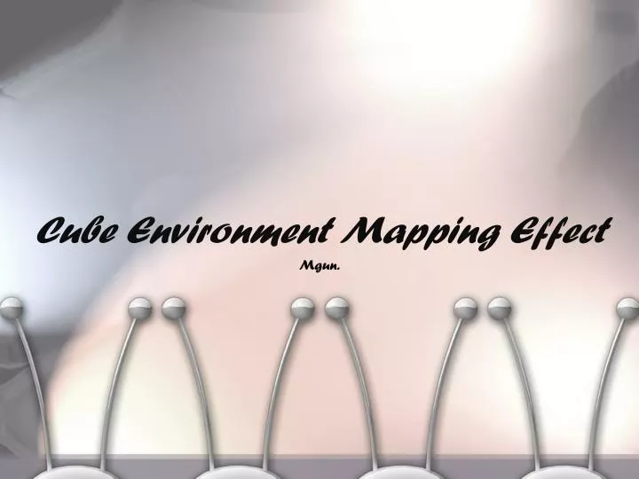 PPT - Cube Environment Mapping Effect PowerPoint Presentation, free ...