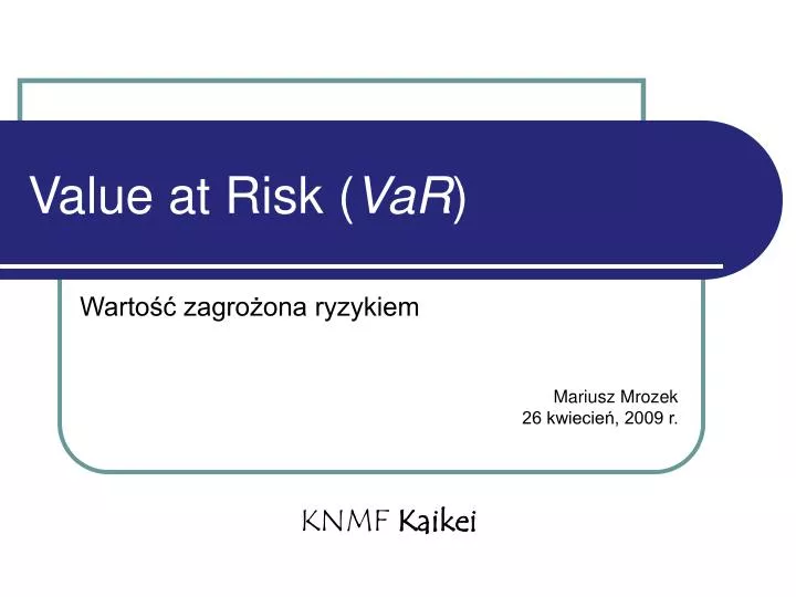 PPT - Value at Risk ( VaR ) PowerPoint Presentation, free download - ID ...