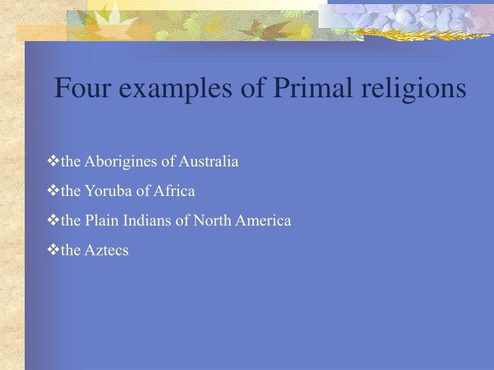 PPT - Primal Religions PowerPoint Presentation - ID:4275162