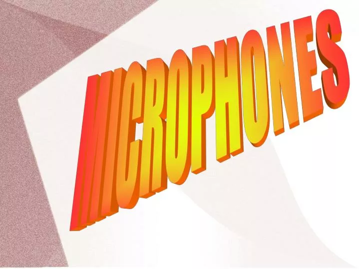 PPT - MICROPHONES PowerPoint Presentation, free download - ID:4275703