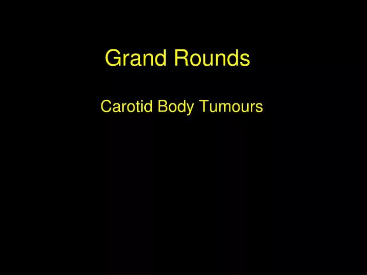 PPT - Grand Rounds PowerPoint Presentation, free download - ID:4276132