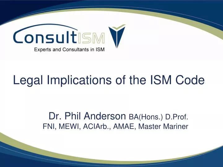 PPT - Legal Implications of the ISM Code PowerPoint Presentation, free ...