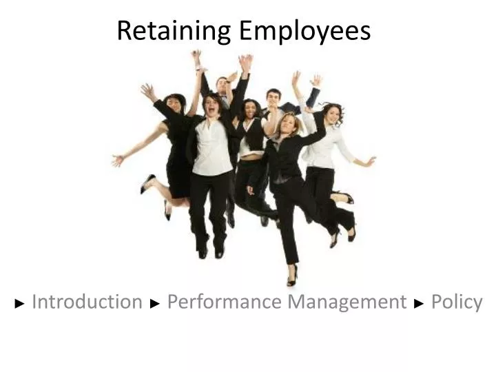 PPT - Retaining Employees PowerPoint Presentation, free download - ID:4276935