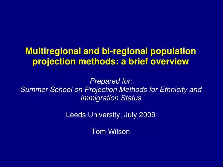 PPT - Multiregional and bi-regional population projection methods: a ...
