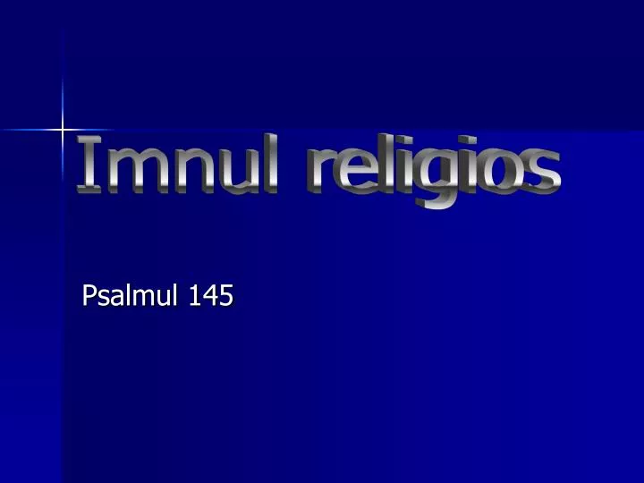 PPT - Psalmul 145 PowerPoint Presentation, free download - ID:4277504