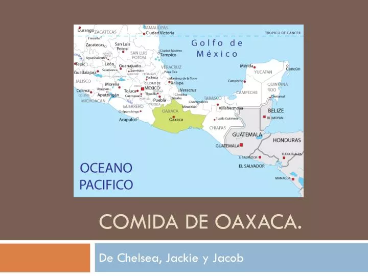 PPT - COMIDA DE OAXACA. PowerPoint Presentation, free download - ID:4277601