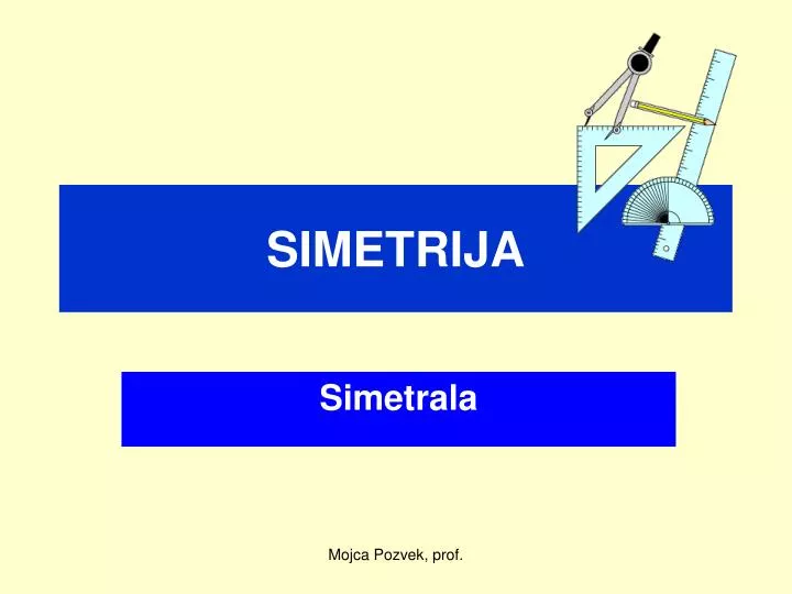 PPT - SIMETRIJA PowerPoint Presentation, free download - ID:4278064