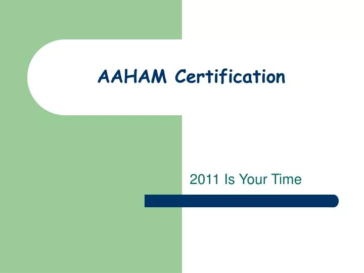 PPT - AAHAM Certification PowerPoint Presentation, free download - ID ...