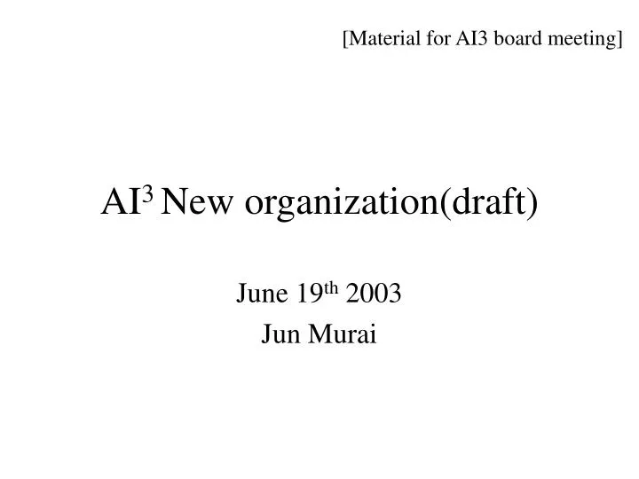 PPT - AI 3 New organization(draft) PowerPoint Presentation, free ...