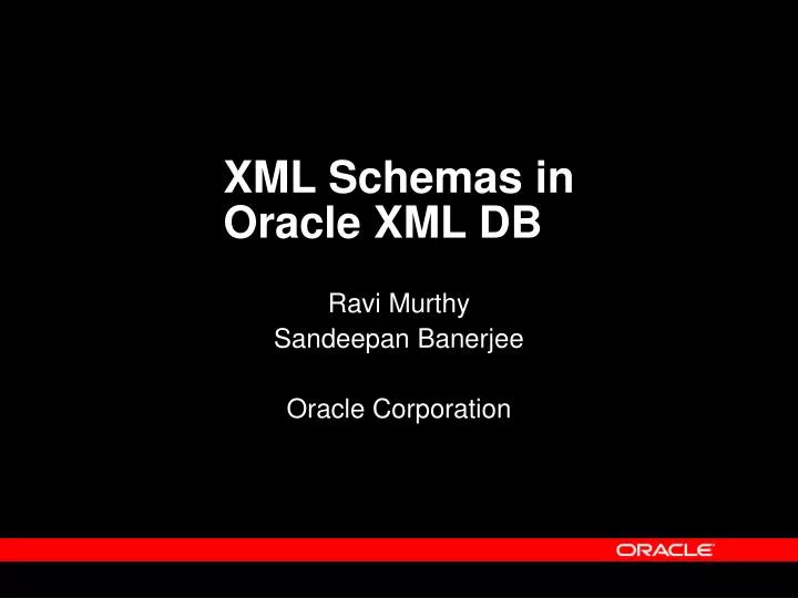 PPT - XML Schemas in Oracle XML DB PowerPoint Presentation, free ...