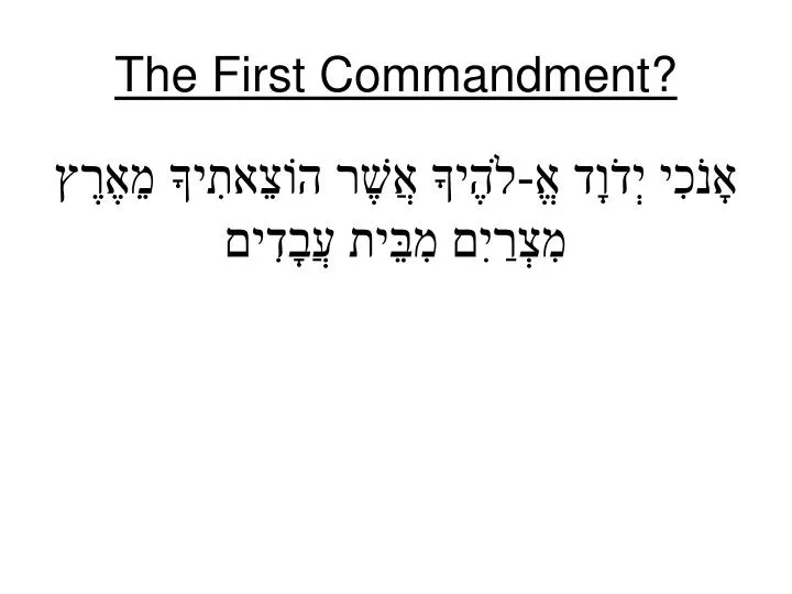 PPT - The First Commandment? PowerPoint Presentation, free download - ID:4281131