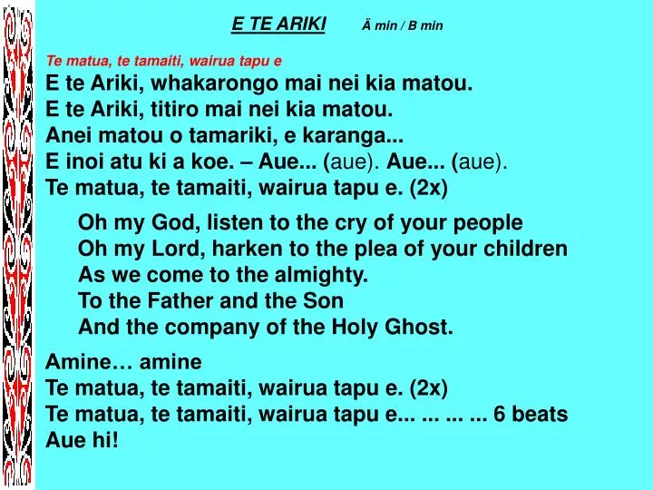 PPT - E TE ARIKI Ä min / B min Te matua, te tamaiti, wairua tapu e ...