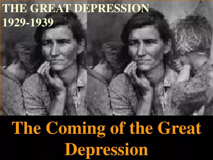 PPT - THE GREAT DEPRESSION 1929-1939 PowerPoint Presentation, free ...