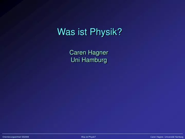 PPT - Was ist Physik? PowerPoint Presentation, free download - ID:4282748