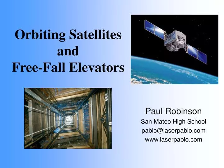 PPT - Orbiting Satellites and Free-Fall Elevators PowerPoint ...