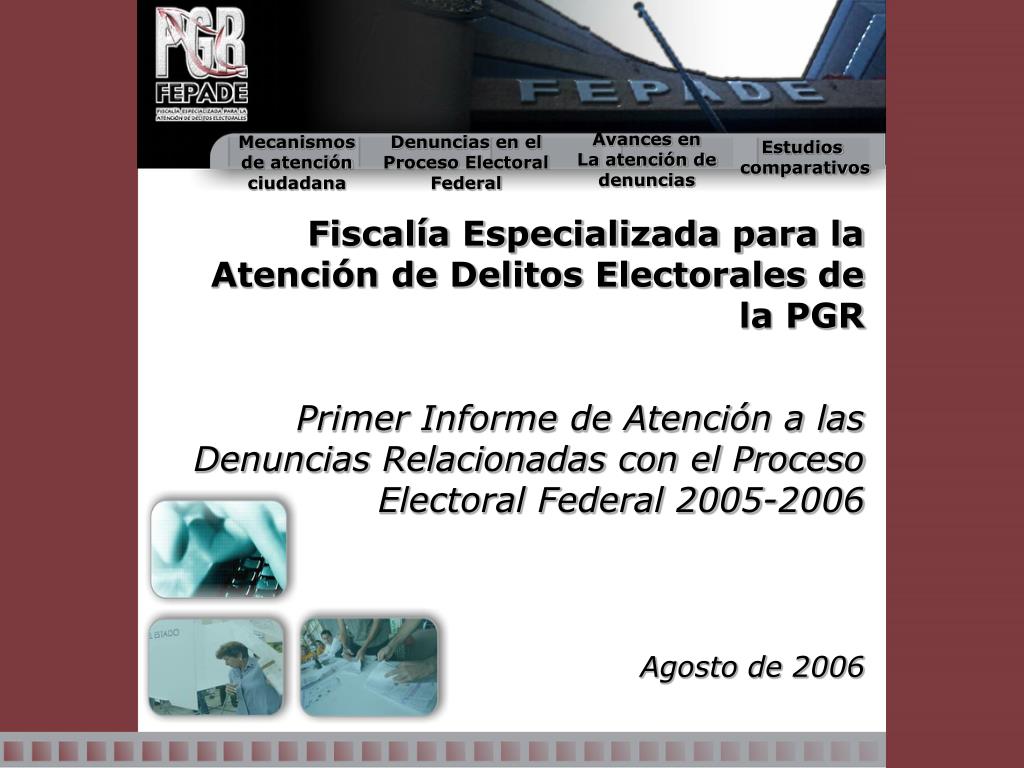 Ppt Fiscalía Especializada Para La Atención De Delitos Electorales De