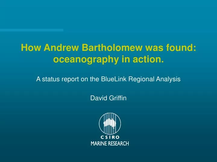PPT - How Andrew Bartholomew was found: oceanography in action ...