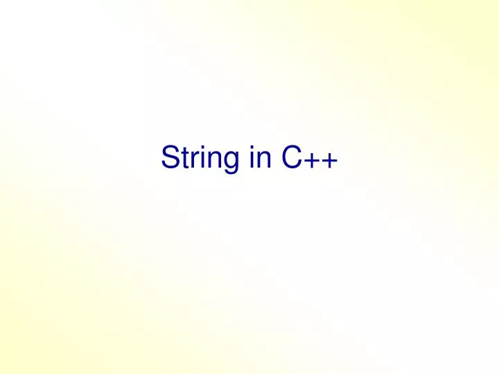 PPT - String in C++ PowerPoint Presentation, free download - ID:4283297