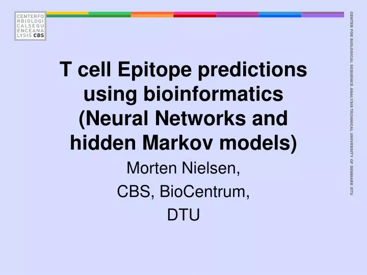 PPT - T cell Epitope predictions using bioinformatics (Neural Networks and hidden Markov models ...