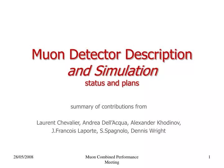 PPT - Muon Detector Description and Simulation status and plans ...