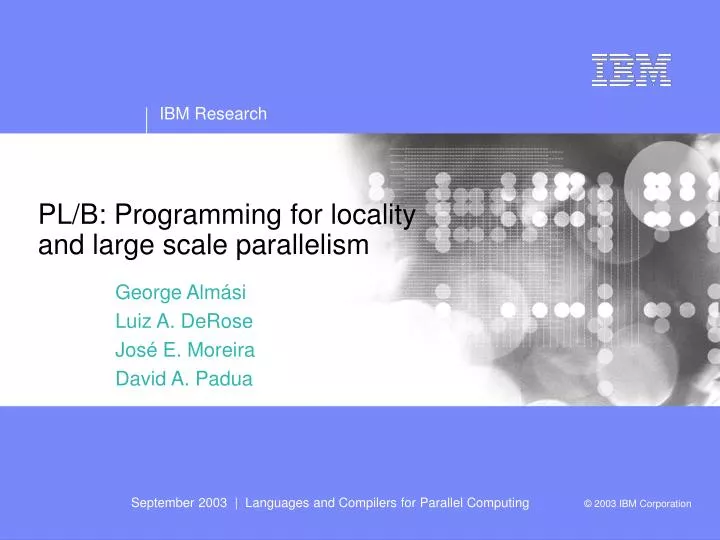 PPT - PL/B: Programming for locality and large scale parallelism ...