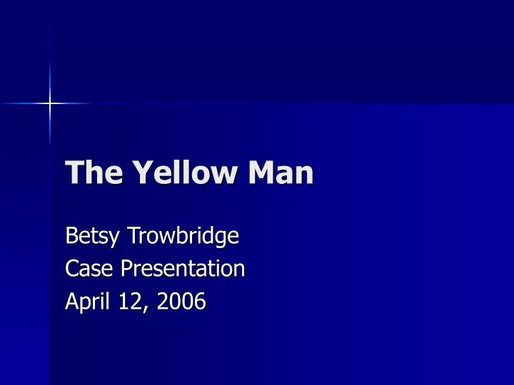 PPT - The Yellow Man PowerPoint Presentation, free download - ID:4285396