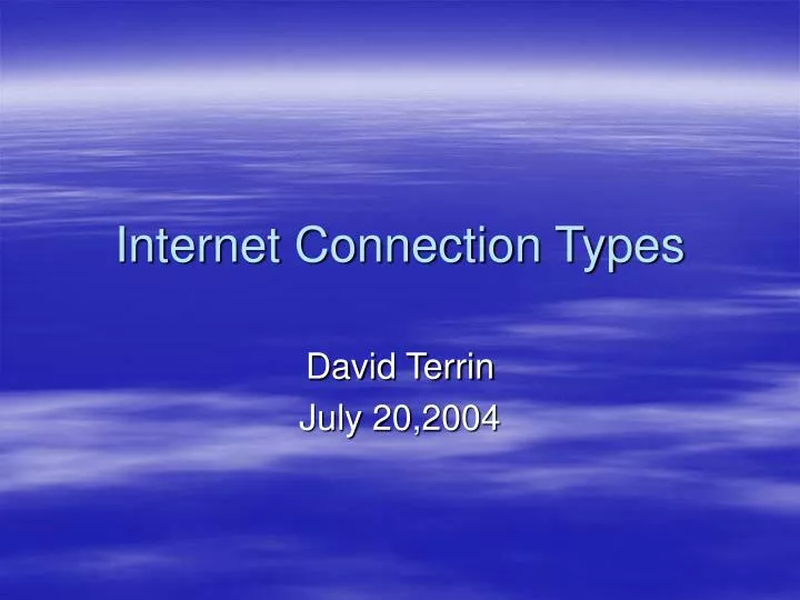 PPT - Internet Connection Types PowerPoint Presentation, free download ...
