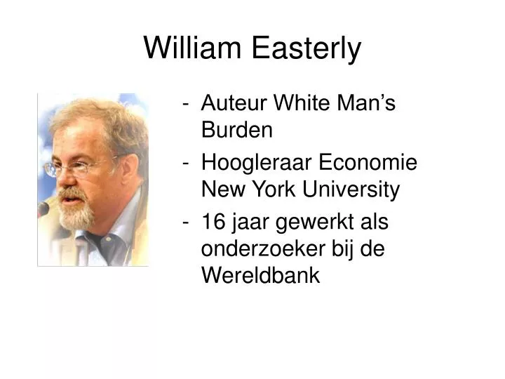 PPT - William Easterly PowerPoint Presentation, free download - ID:4285708
