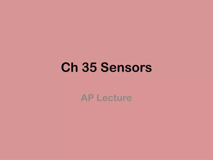 PPT - Ch 35 Sensors PowerPoint Presentation, free download - ID:4286317