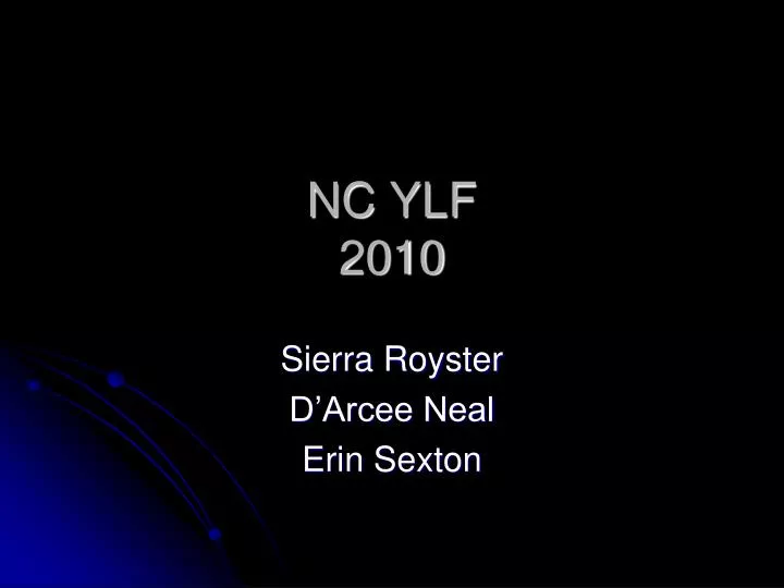 PPT - NC YLF 2010 PowerPoint Presentation, free download - ID:4287277