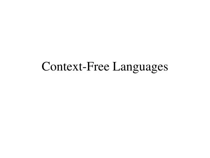 PPT - Context-Free Languages PowerPoint Presentation, free download ... PPT - Context-Free Languages PowerPoint Presentation, free download ...
