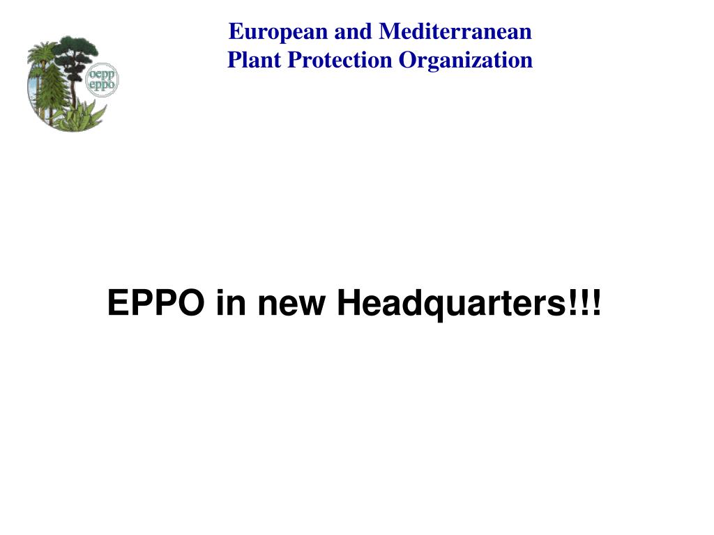 PPT - European and Mediterranean Plant Protection Organization ...