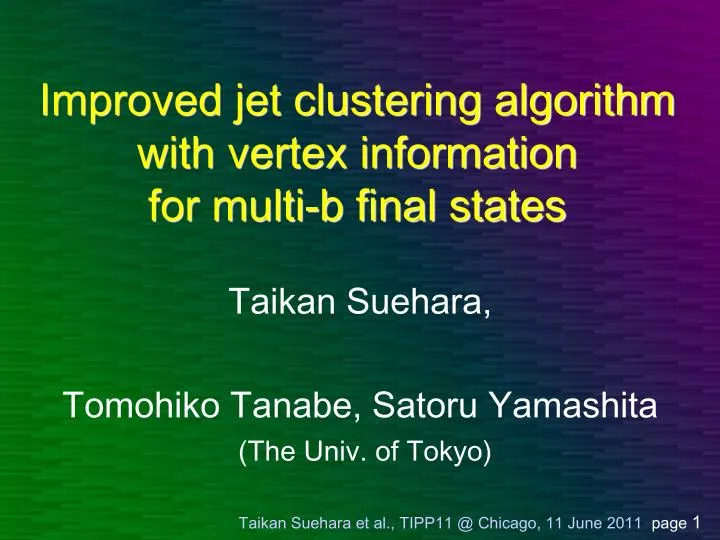 Ppt Improved Jet Clustering Algorithm With Vertex Information For Multi B Final States