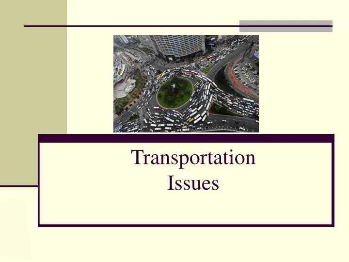 PPT - Transportation Issues PowerPoint Presentation, free download - ID ...