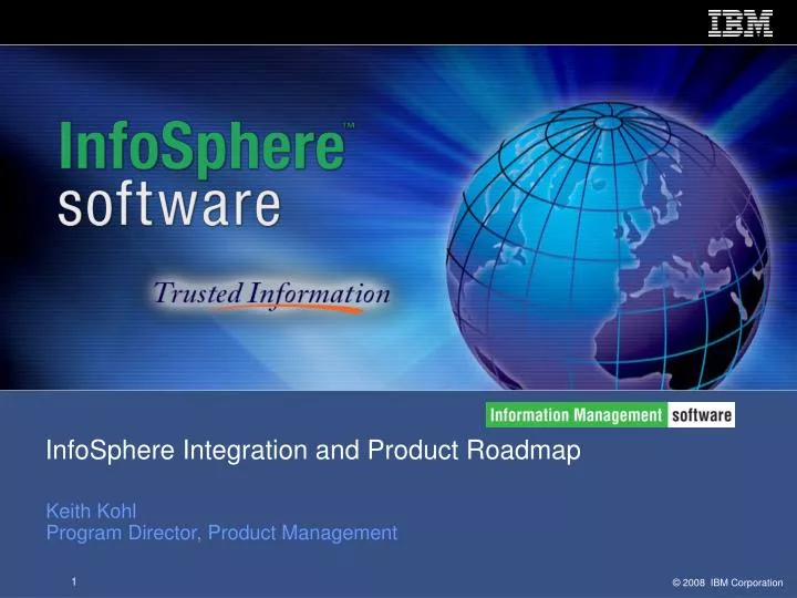 PPT - InfoSphere Integration and Product Roadmap PowerPoint Presentation - ID:4290358