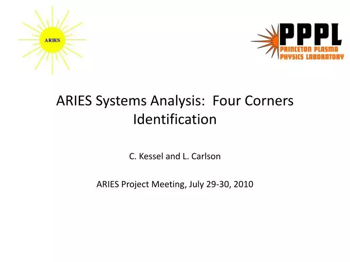 PPT - ARIES Systems Analysis: Four Corners Identification PowerPoint ...
