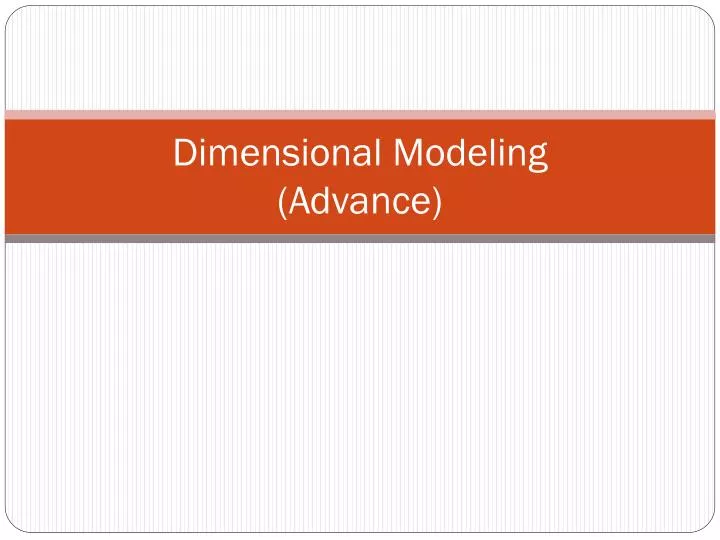 PPT - Dimensional Modeling (Advance) PowerPoint Presentation, free ...