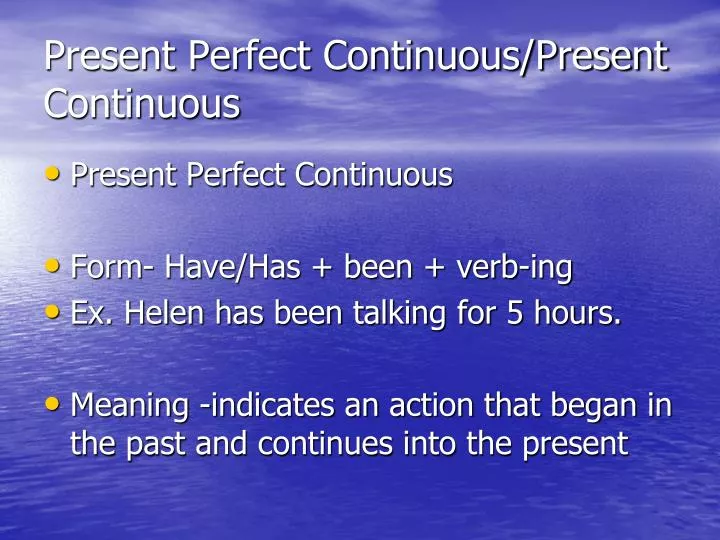 PPT - Present Perfect Continuous/Present Continuous PowerPoint ...