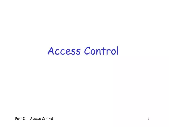 PPT - Access Control PowerPoint Presentation, free download - ID:4291447