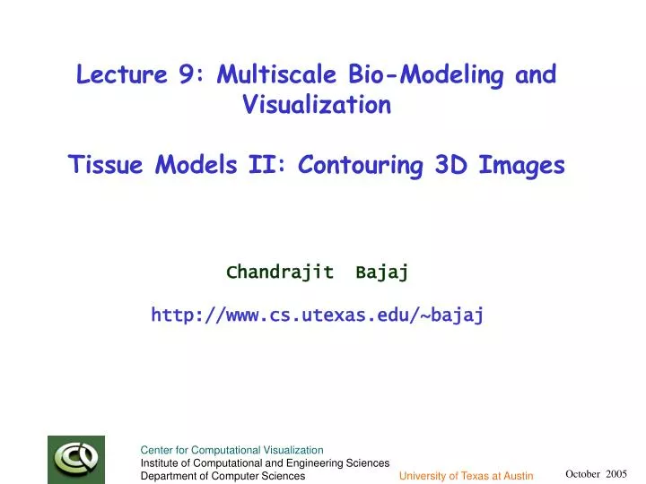 PPT - Lecture 9: Multiscale Bio-Modeling and Visualization Tissue ...