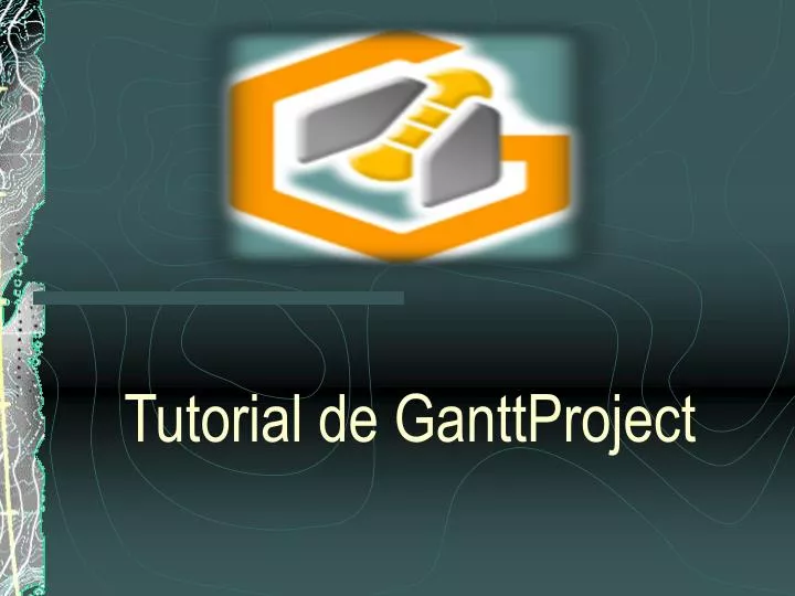 PPT - Tutorial de GanttProject PowerPoint Presentation, free download - ID:4292309