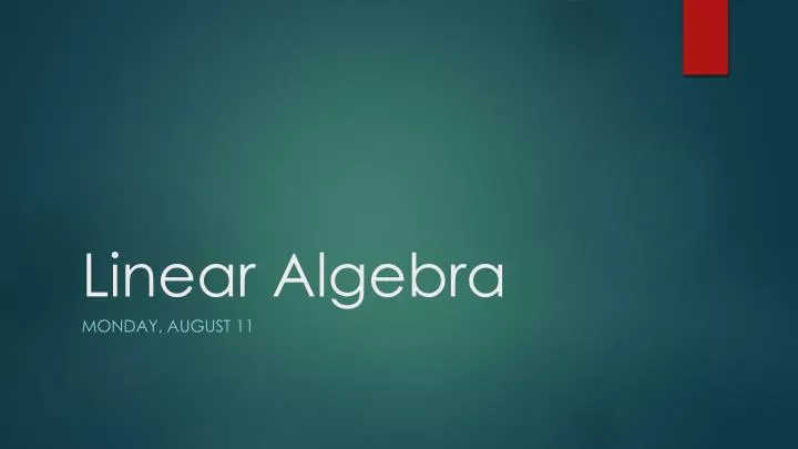 PPT - Linear Algebra PowerPoint Presentation, free download - ID:4293461