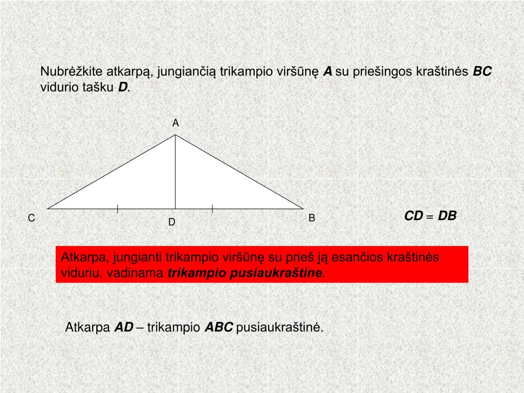 PPT - TRIKAMPIO AUKŠTINĖS, PUSIAUKRAŠTINĖS IR PUSIAUKAMPINĖS PowerPoint ...