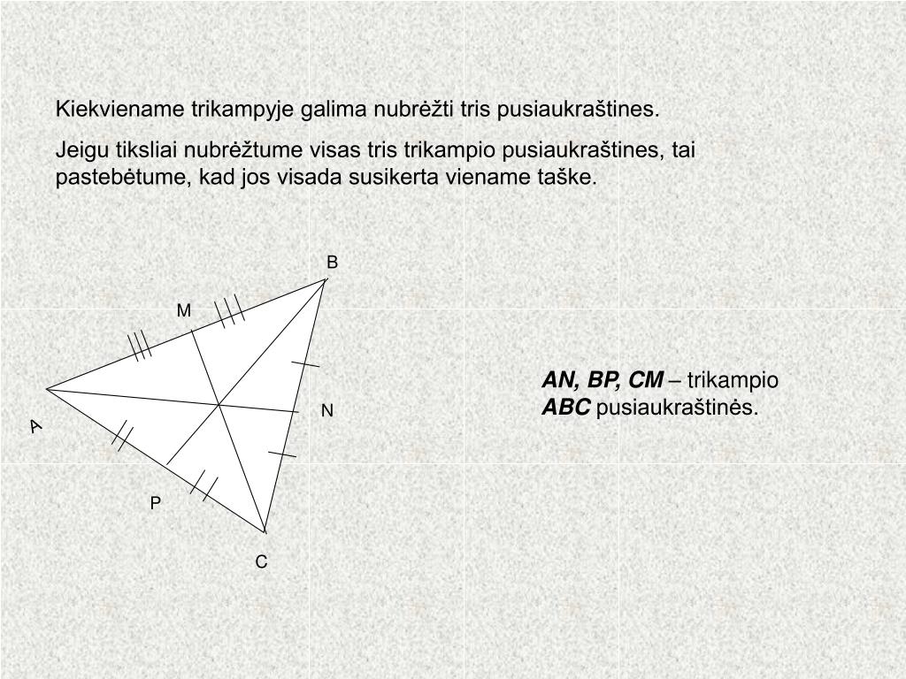 PPT - TRIKAMPIO AUKŠTINĖS, PUSIAUKRAŠTINĖS IR PUSIAUKAMPINĖS PowerPoint ...