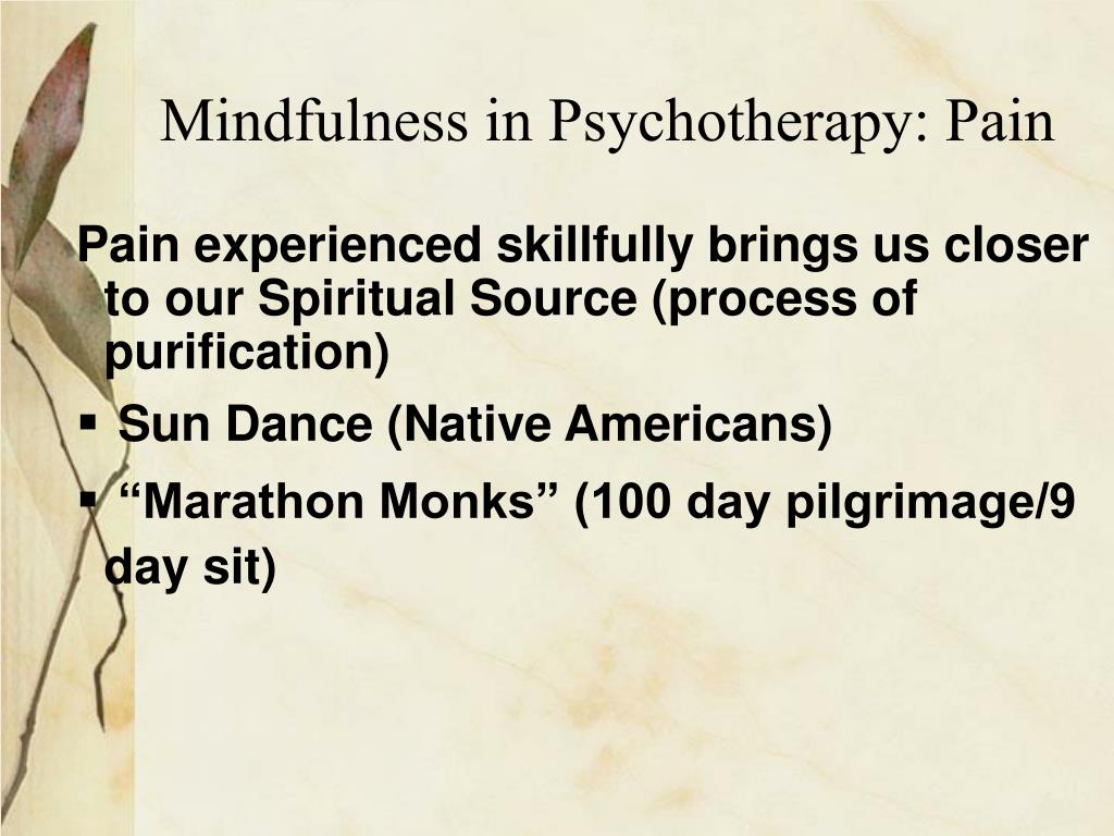 PPT - Mindfulness in Psychotherapy: Managing Pain PowerPoint ...