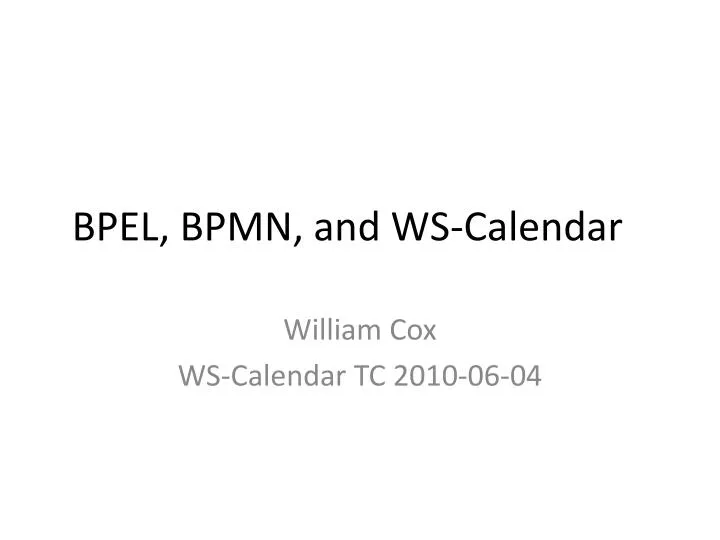 PPT - BPEL, BPMN, and WS-Calendar PowerPoint Presentation, free ...