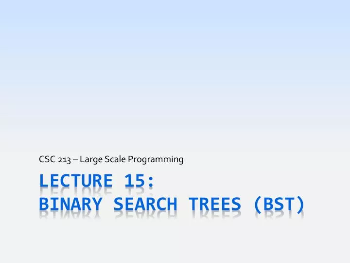 PPT - Lecture 15: Binary Search Trees (BST) PowerPoint Presentation, free download - ID:4294406