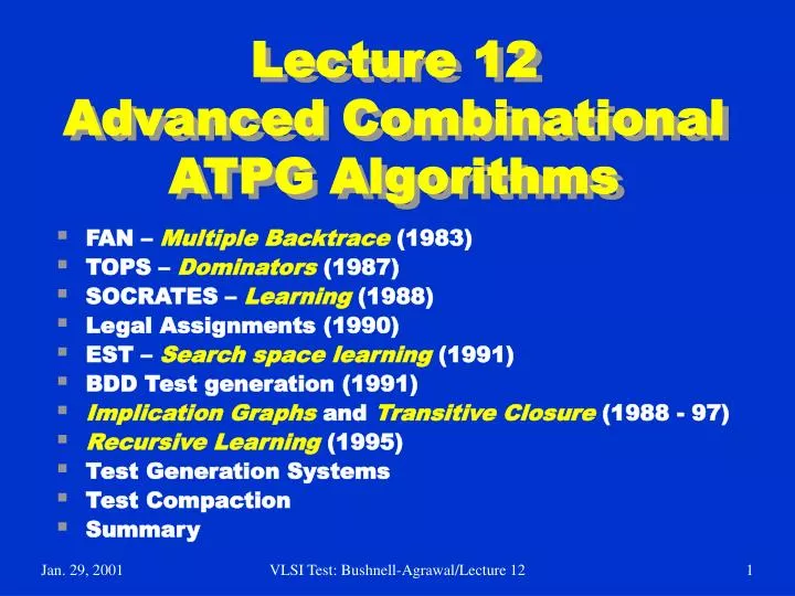 Ppt Lecture 12 Advanced Combinational Atpg Algorithms Powerpoint Presentation Id4294482 0783