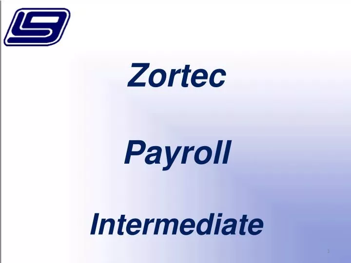PPT - Zortec Payroll Intermediate PowerPoint Presentation, free ...
