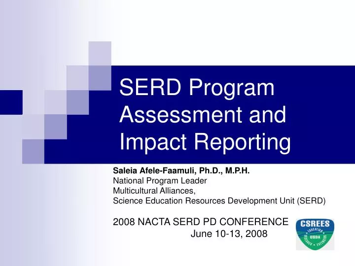 PPT - SERD Program Assessment and Impact Reporting PowerPoint ...